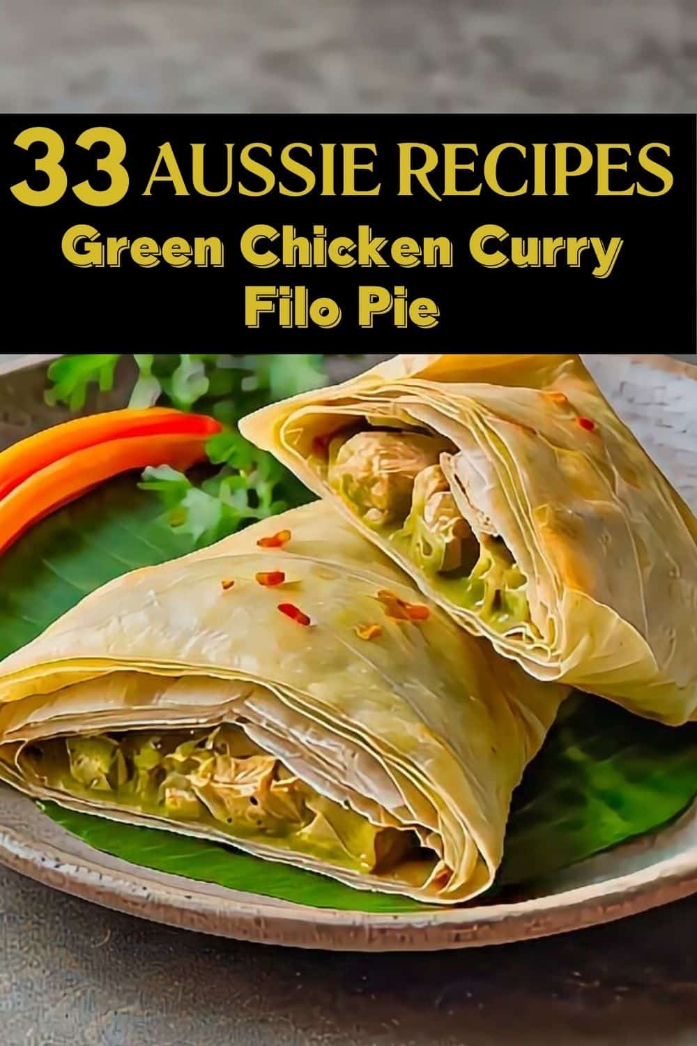 Australian Green Chicken Curry Filo Pie Recipe