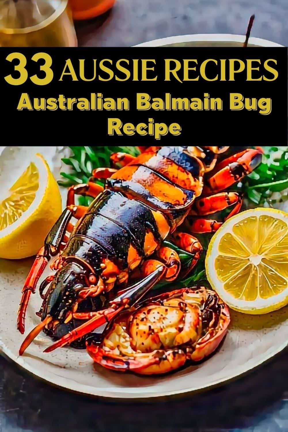 Australian Char-Grilled Balmain Bug Recipe