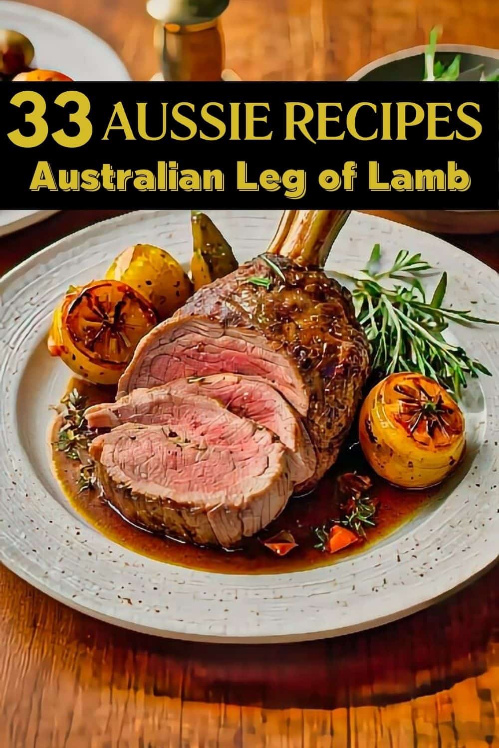 Australian Leg of Lamb Recipe